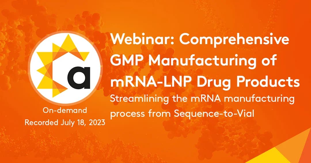 Webinar: Comprehensive GMP Manufacturing of mRNA-LNP Drug Products
