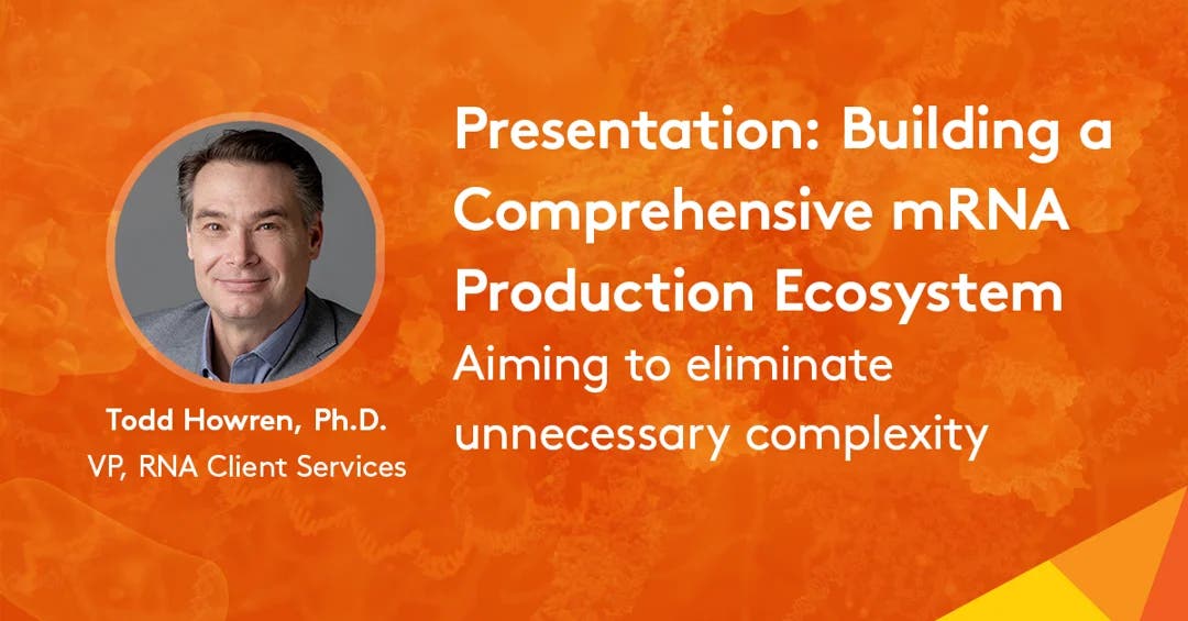 Presentation: Building a Comprehensive mRNA Production Ecosystem ...